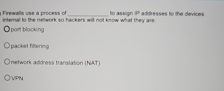 Solved Firewalls use a process of to assign IP addresses to | Chegg.com