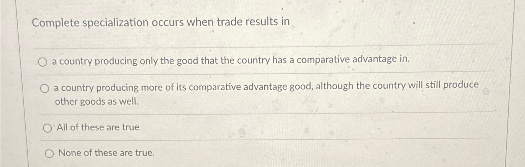 Solved Complete specialization occurs when trade results ina | Chegg.com