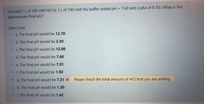 Solved You add 1 L of 100 mM HCl to 1 L of 100 mM Tris | Chegg.com