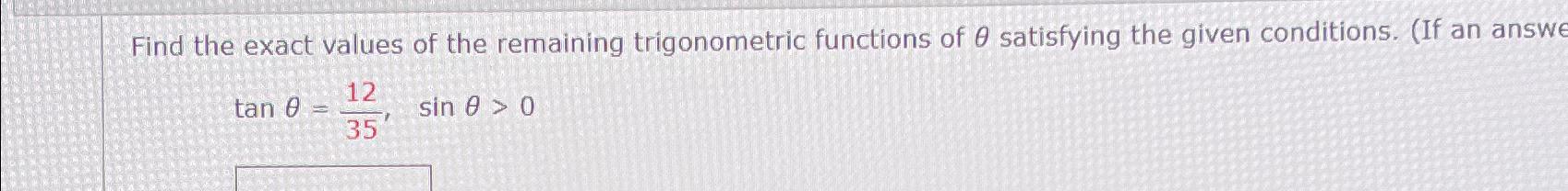 Solved Find the exact values of the remaining trigonometric | Chegg.com