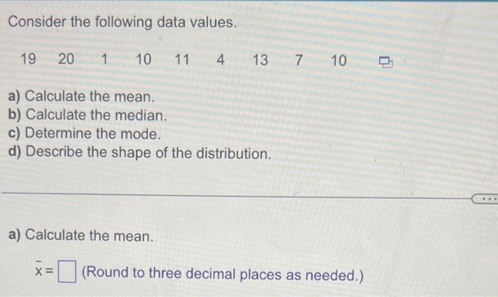 Solved Consider the following data values. 192011011413710 | Chegg.com