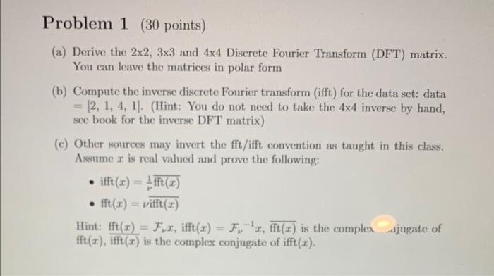 Solved (a) Derive the 2×2,3×3 and 4×4 Discrete Fourier | Chegg.com