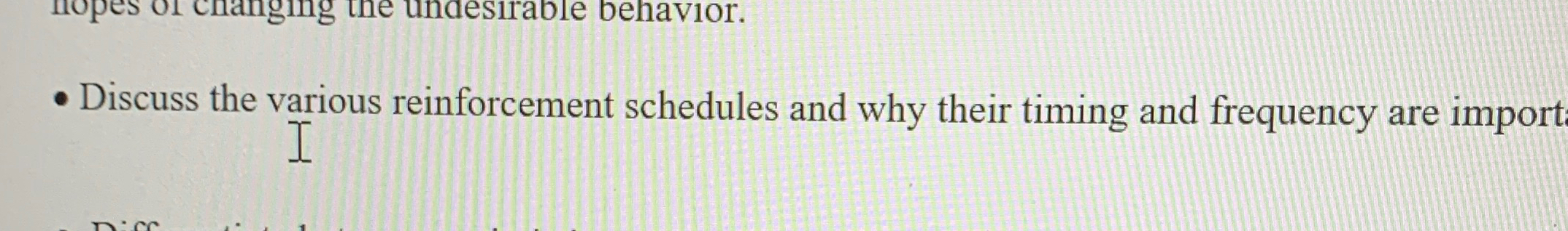 Solved Discuss the various reinforcement schedules and why | Chegg.com