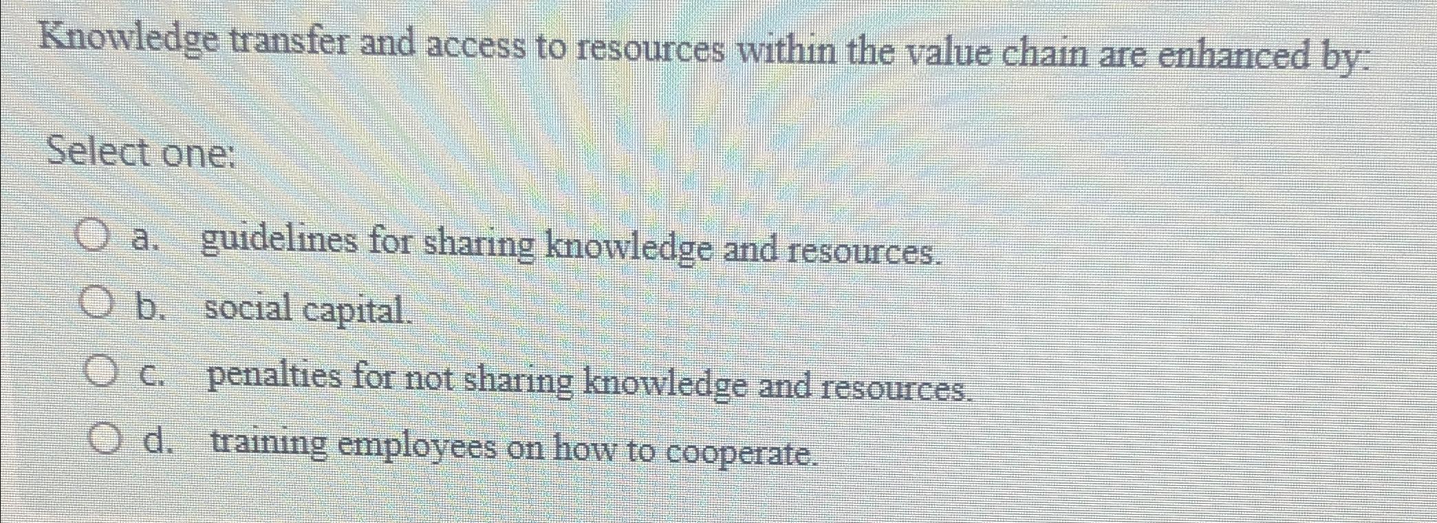 Solved Knowledge transfer and access to resources within the | Chegg.com