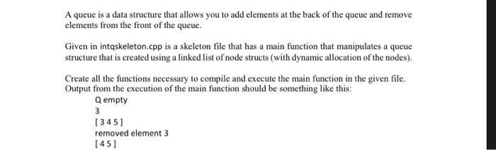 Solved A queue is a data structure that allows you to add | Chegg.com