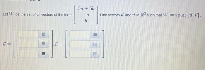 Solved Let W be the set of all vectors of the form | Chegg.com