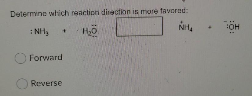 Solved Determine which reaction direction is more favored: | Chegg.com