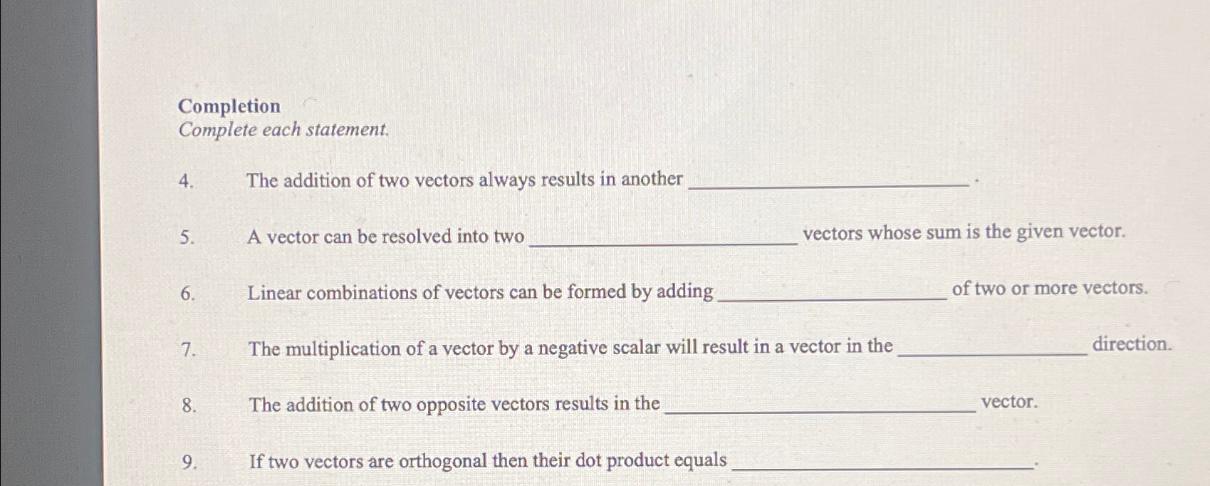 Solved CompletionComplete each statement.4. ﻿The addition of | Chegg.com