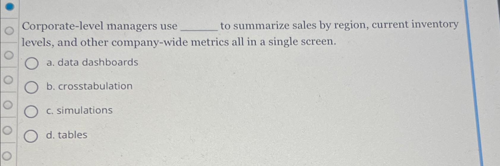 Solved Corporate-level managers use to summarize sales by | Chegg.com