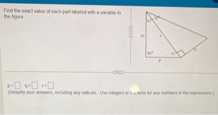 Solved Find the exact value of each part labeled with a | Chegg.com