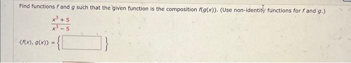 Solved Find functions f and g such that the given function | Chegg.com