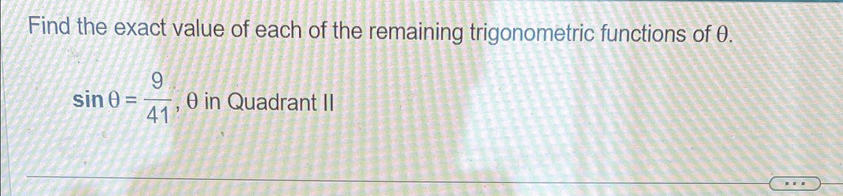 Solved Find the exact value of each of the remaining | Chegg.com
