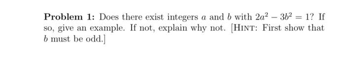 Solved Problem 1: Does there exist integers a and b with | Chegg.com