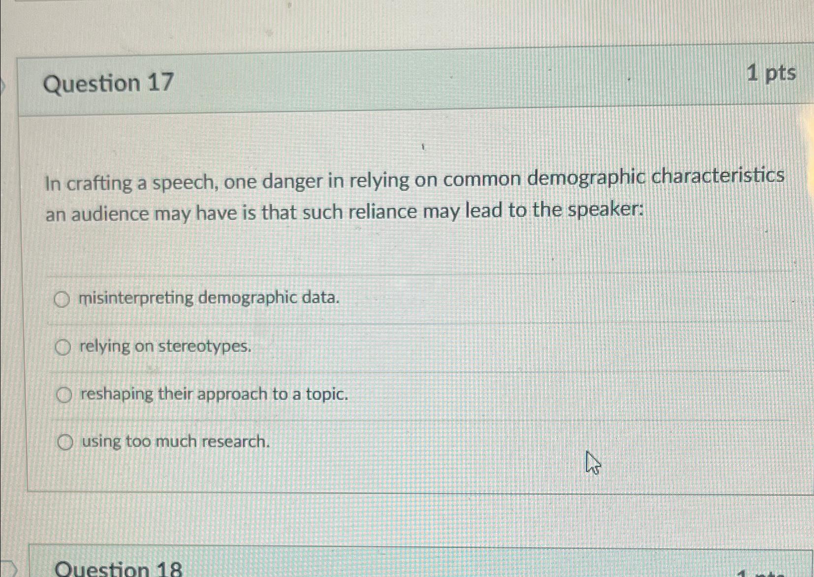 Solved Question 171 ﻿ptsIn crafting a speech, one danger in | Chegg.com