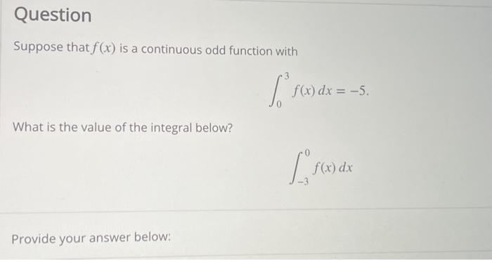 Solved Suppose that f(x) is a continuous odd function with | Chegg.com