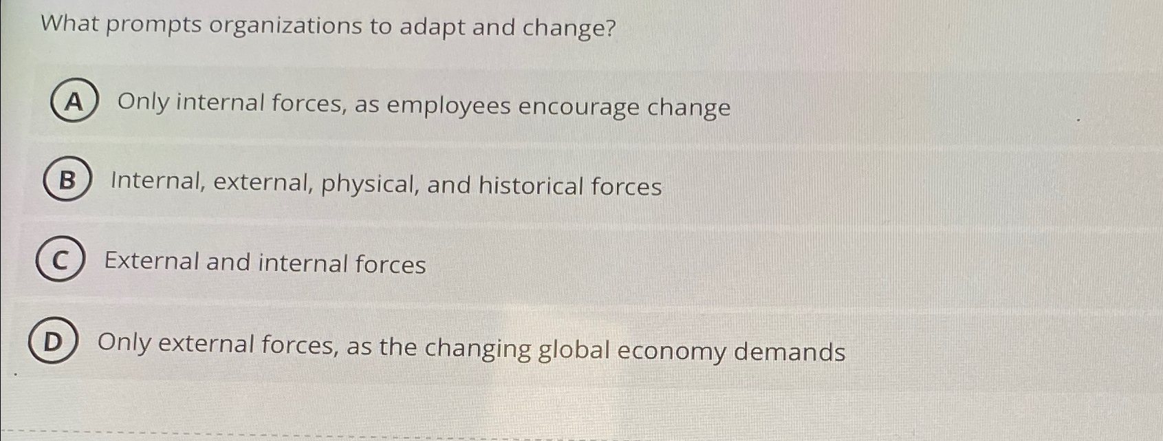 Solved What prompts organizations to adapt and change?Only | Chegg.com