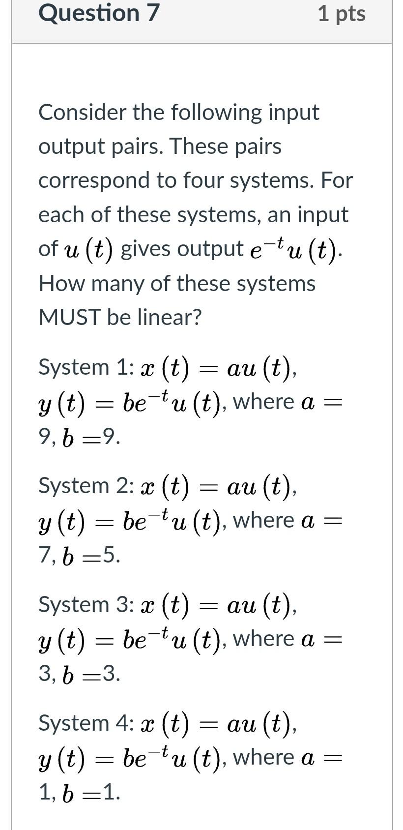 Solved Question 7 1 pts Consider the following input output | Chegg.com