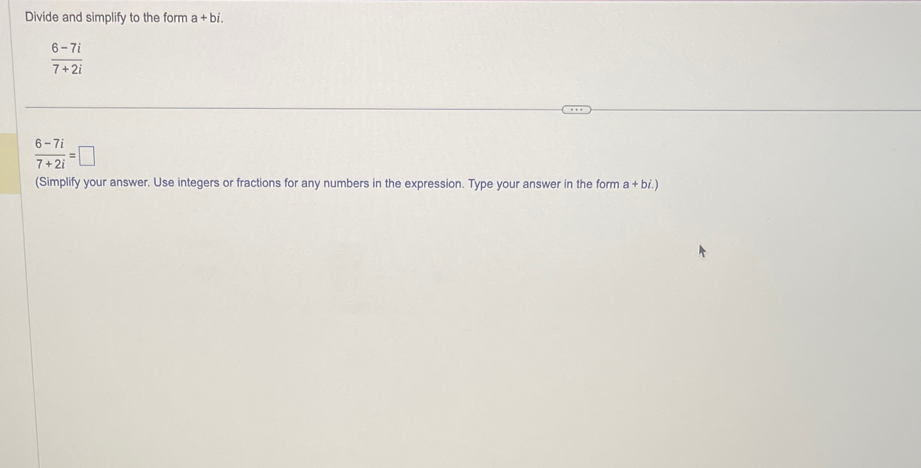 Solved Divide and simplify to the form | Chegg.com