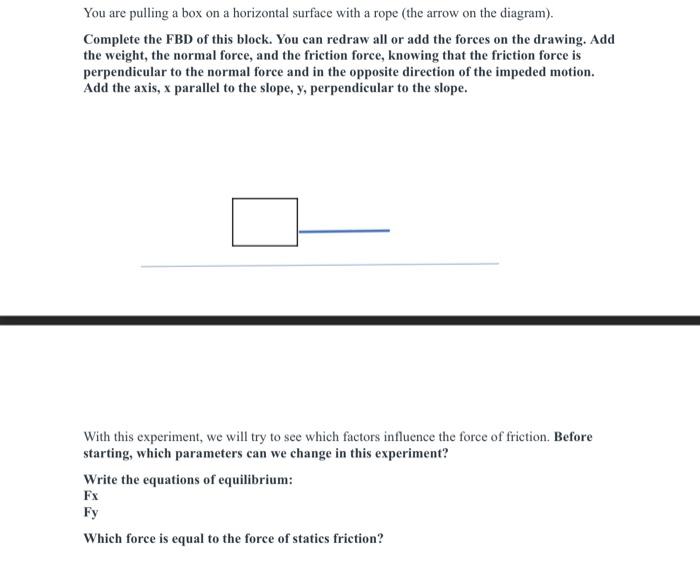 Solved You are pulling a box on a horizontal surface with a | Chegg.com