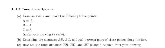 Solved 3. 1D Coordinate System. (a) Draw an axis x and mark | Chegg.com