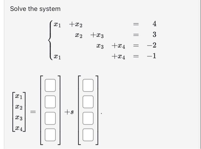 Solved Determine whether the following system has no | Chegg.com