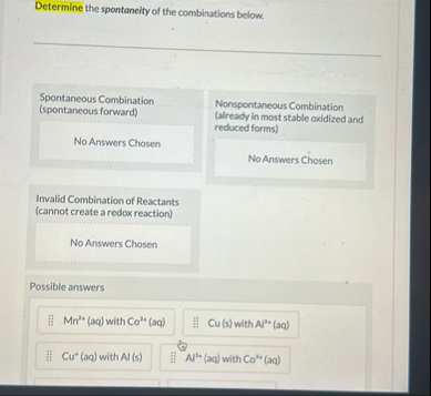 Solved Determine the spontaneity of the combinations | Chegg.com