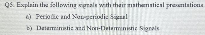 Solved Q5. Explain the following signals with their | Chegg.com