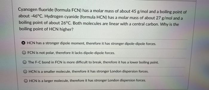 Solved Cyanogen fluoride (formula FCN) has a molar mass of | Chegg.com