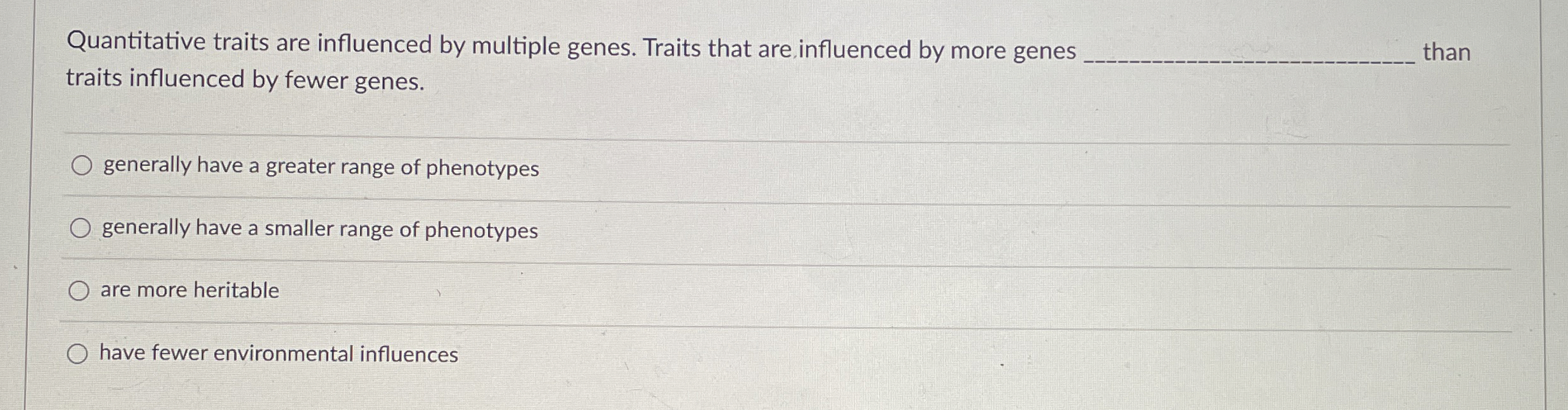 Solved Quantitative traits are influenced by multiple genes. | Chegg.com