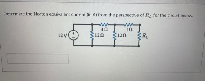 Solved Determine the Norton equivalent current (in A) from | Chegg.com