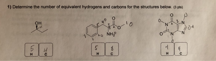 Solved 1) Determine the number of equivalent hydrogens and | Chegg.com