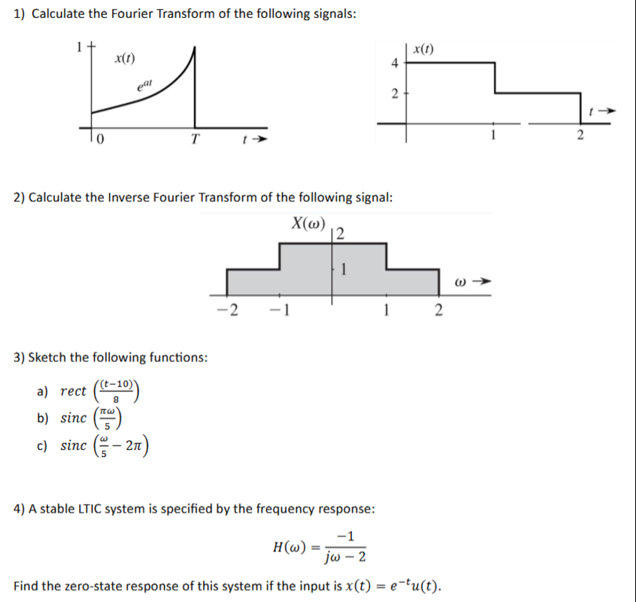 Solved Calculate the Fourier Transform of ﻿the following | Chegg.com