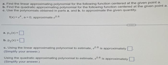 Solved a. Find the linear approximating polynomial for the | Chegg.com