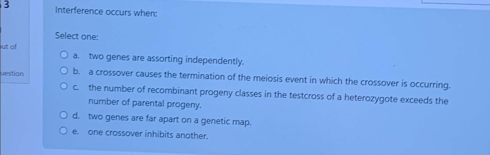 Solved Interference occurs when:Select one:a. ﻿two genes are | Chegg.com