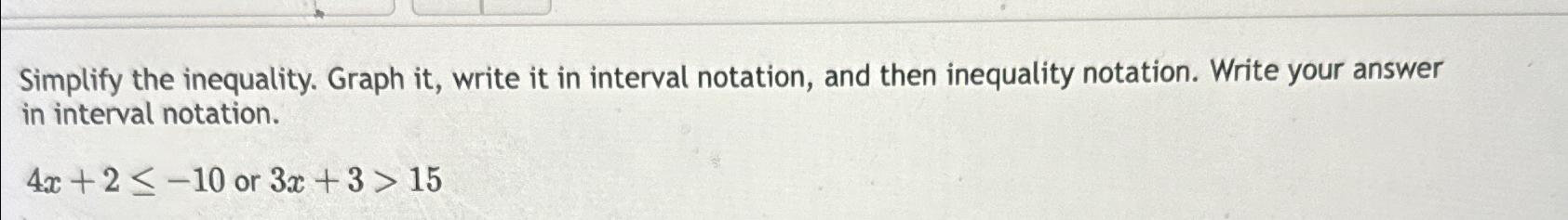 Solved write it in interval notation, and then inequality | Chegg.com