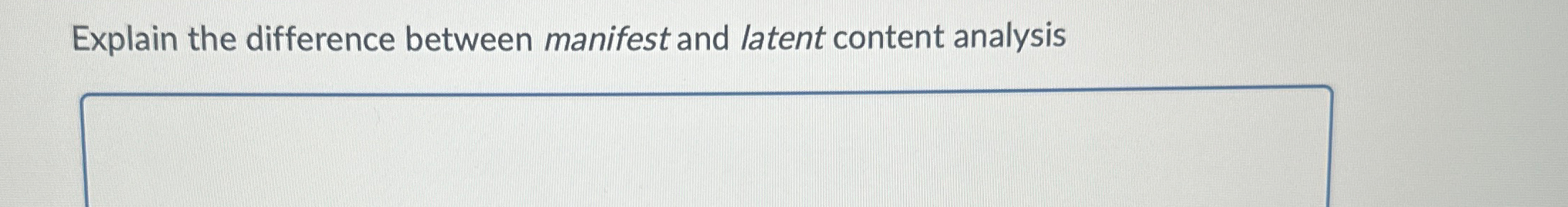 Solved Explain the difference between manifest and latent | Chegg.com