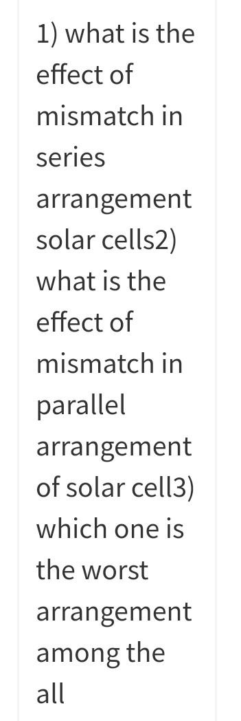 Solved 1) what is the effect of mismatch in series | Chegg.com