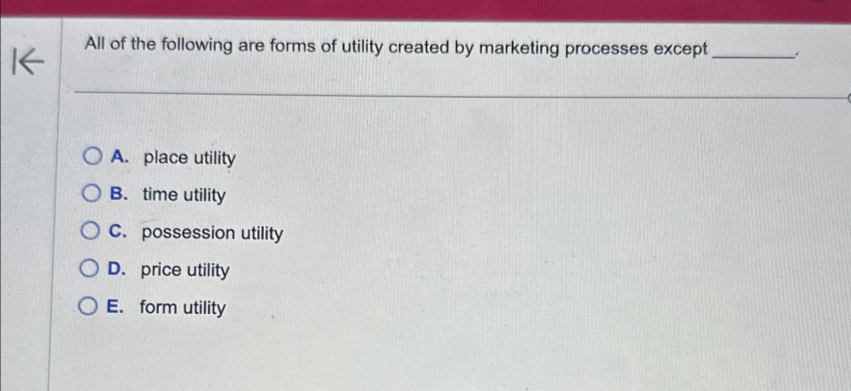 Solved All of the following are forms of utility created by | Chegg.com