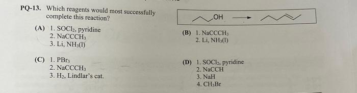 Solved PQ-13. Which reagents would most successfully | Chegg.com