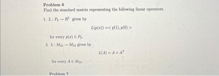 Solved Problem 6 Find the standard matrix representing the | Chegg.com