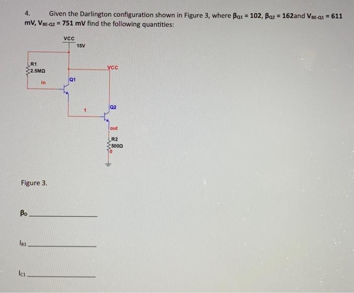 Solved 4. Given the Darlington configuration shown in Figure | Chegg.com