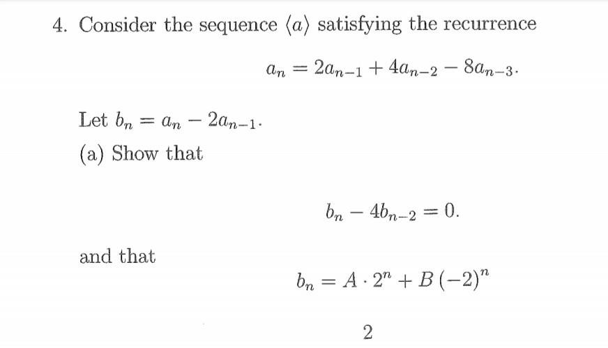 Solved 4. Consider the sequence (a) satisfying the | Chegg.com