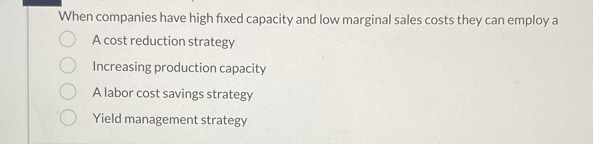 Solved When companies have high fixed capacity and low | Chegg.com