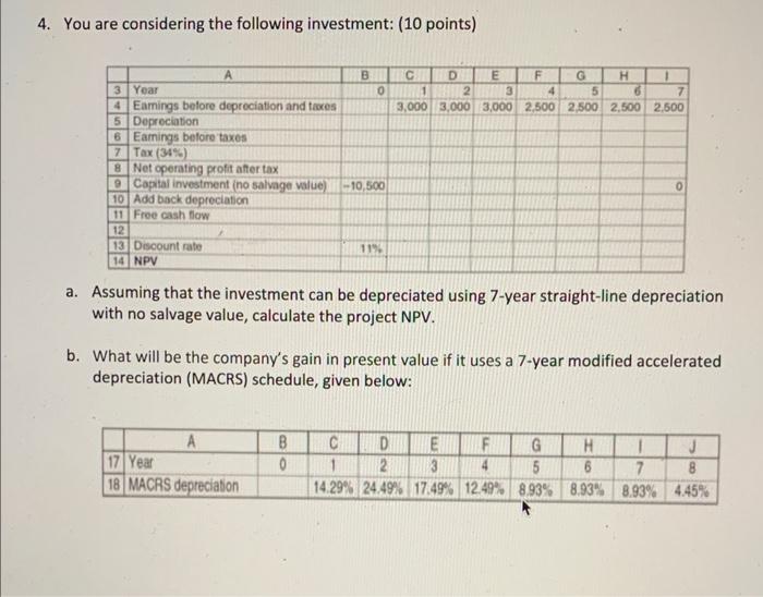 Solved 4. You are considering the following investment: ( 10 | Chegg.com