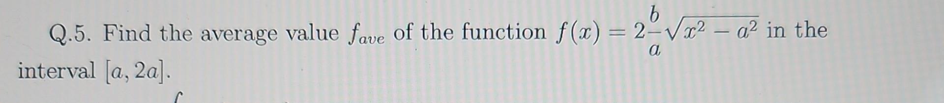 Solved Q.5. Find the average value fave of the function | Chegg.com