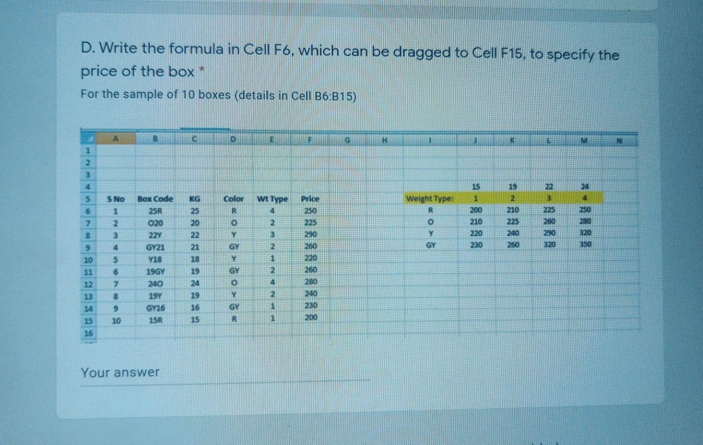 Solved D. Write the formula in Cell F6, which can be | Chegg.com