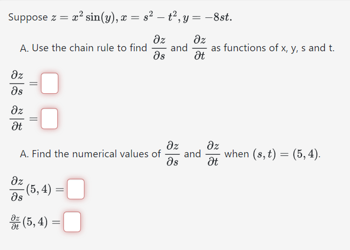 Solved Suppose z=x2sin(y),x=s2-t2,y=-8st.A. ﻿Use the chain | Chegg.com