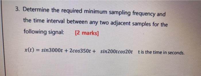 Solved 3. Determine the required minimum sampling frequency | Chegg.com