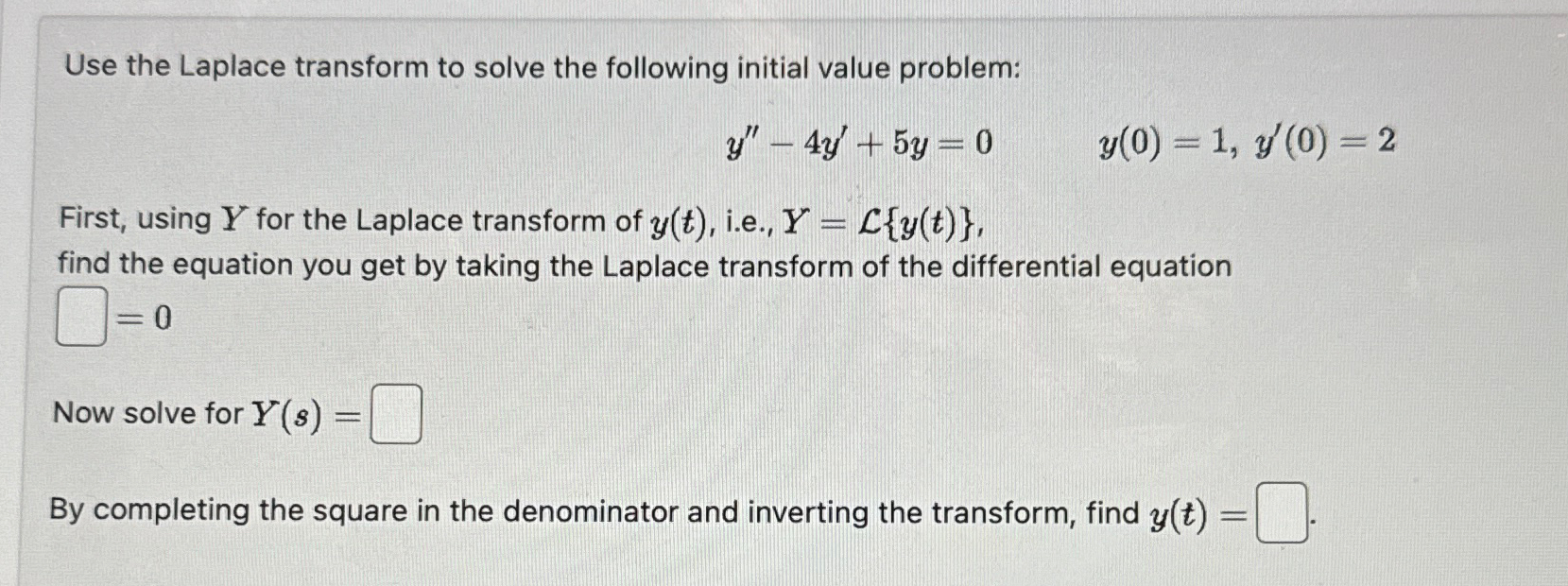 Solved Use the Laplace transform to solve the following | Chegg.com