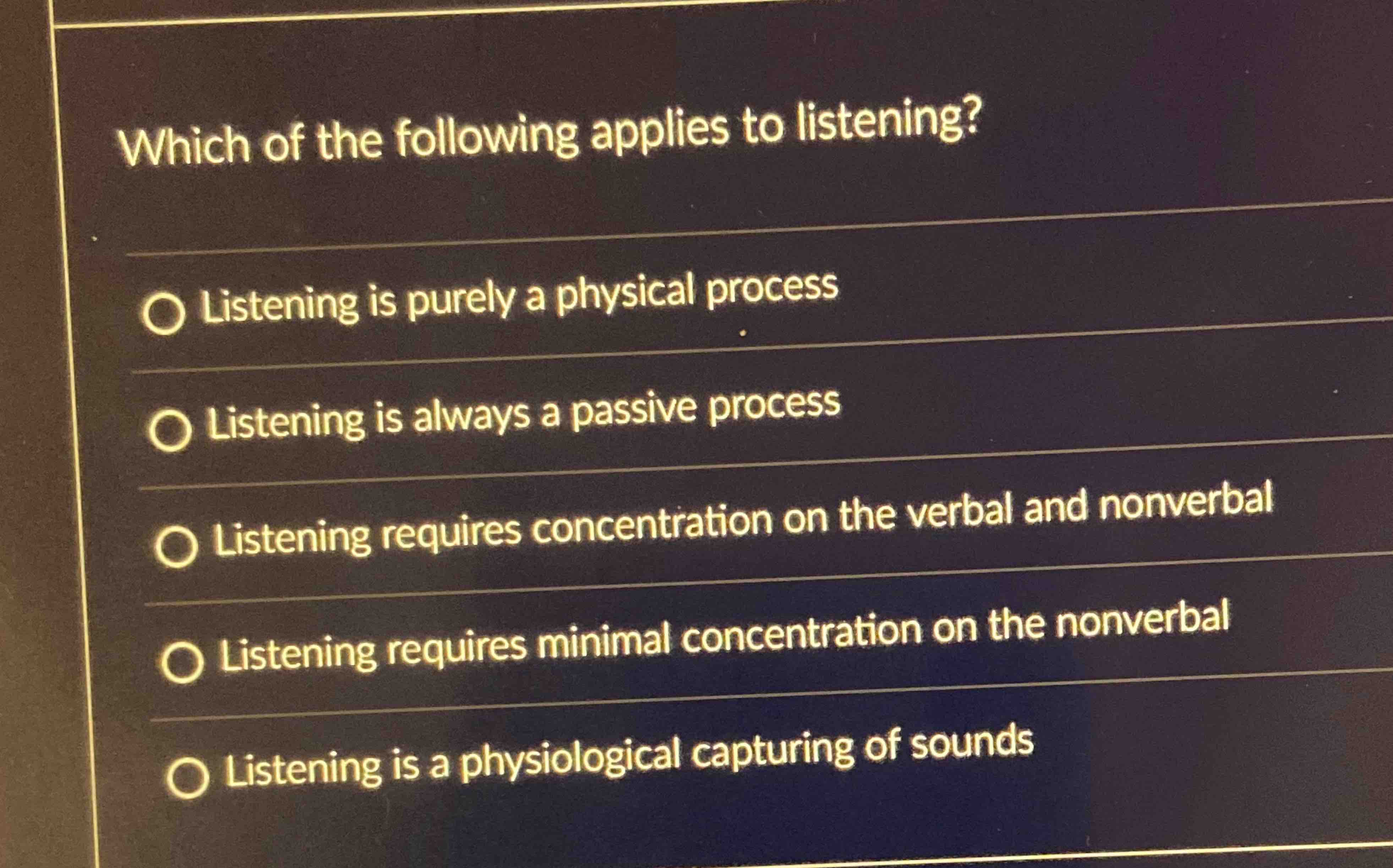 Solved Which of the following applies to listening?Listening | Chegg.com